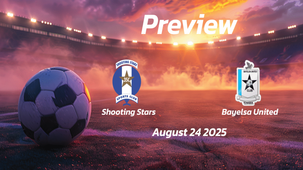 Bayelsa United vs Shooting Stars: Preview – Team News, Line-ups ...