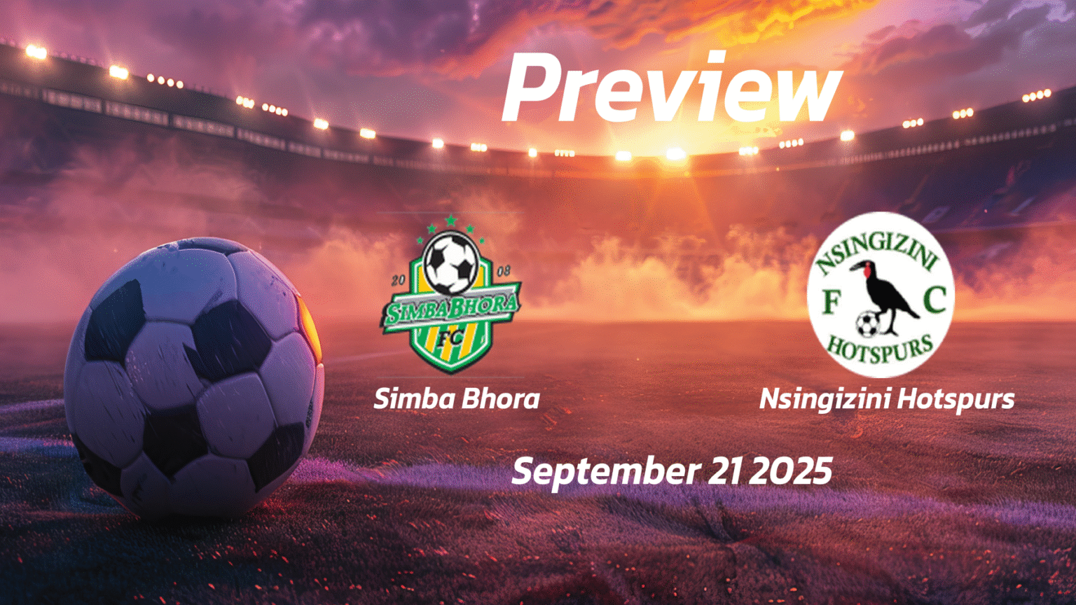 Simba Bhora vs Nsingizini Hotspurs: Preview – Team News, Line-ups, Prediction and Tips ...